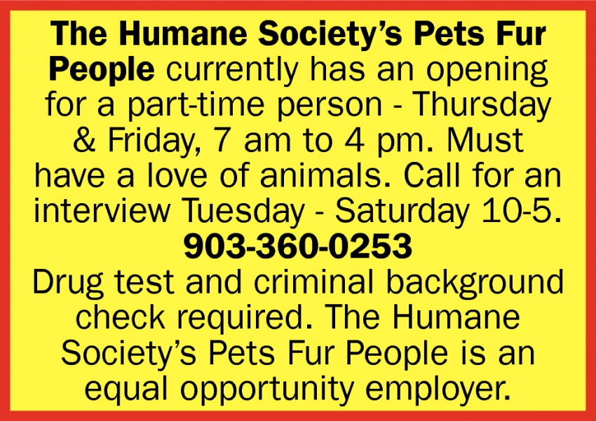 Opening For A Part Time Person, The Humane Society's Pets Fur People ...